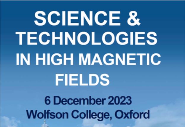 SCIENCE AND TECHNOLOGY IN HIGH MAGNETIC FIELDS, Oxford (6 December 2023 ...